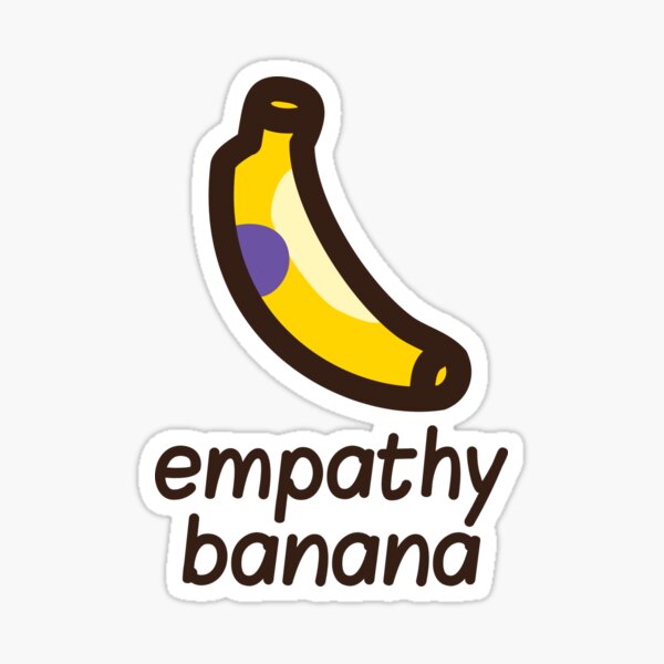 "Empathy Banana" Sticker for Sale by PWB-Studios | Redbubble