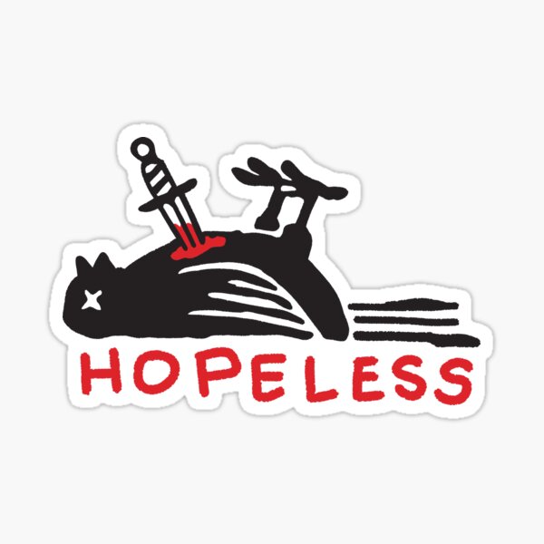 "Hopeless" Sticker for Sale by ucaa | Redbubble