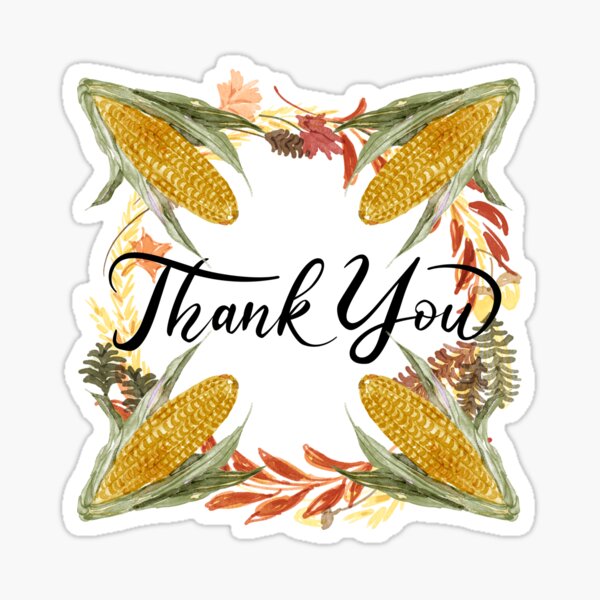 "Say Thank You with Corns for Thanksgiving" Sticker for Sale by ...