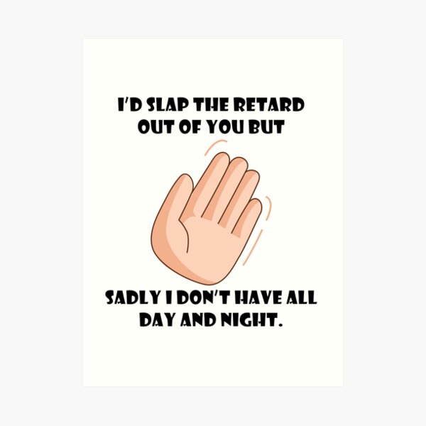 Retard Art Prints | Redbubble