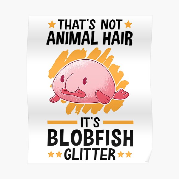 "This is blobfish glitter meme ugly fish" Poster for Sale by madgrfx ...