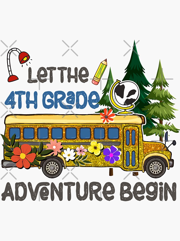 "Funny Let the 4th Grade Adventure Begin Forth Grade Teacher" Sticker ...
