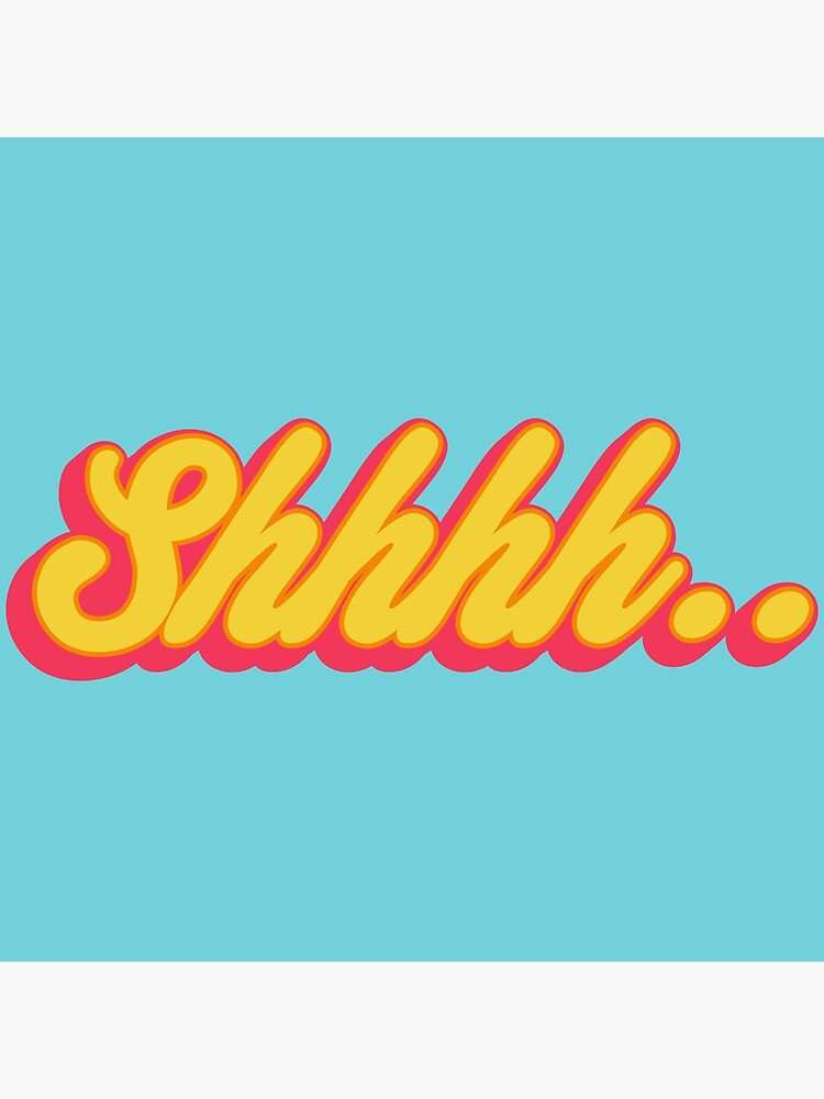 "Shhhh...." Photographic Print for Sale by wordquirk | Redbubble