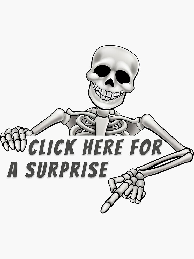 "Click here for a surprise | Funny skeleton " Sticker for Sale by ...