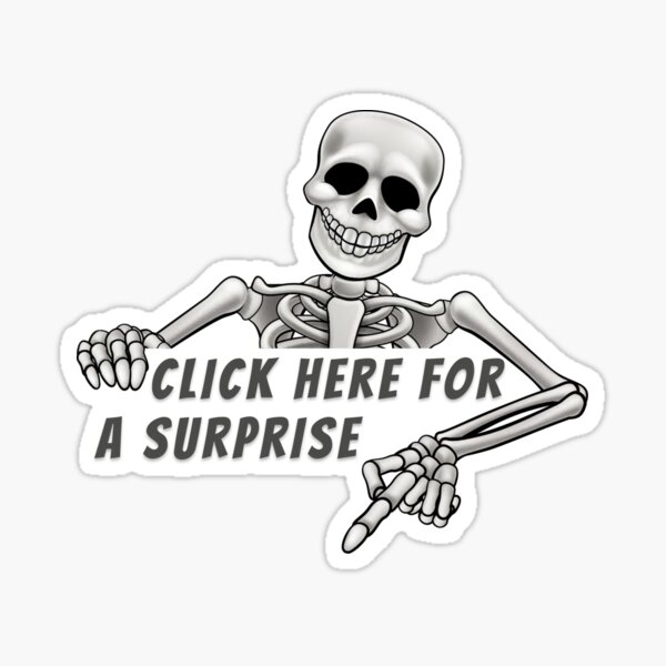 "Click here for a surprise | Funny skeleton " Sticker for Sale by ...