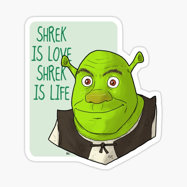 "SHREK is love " Sticker for Sale by Eyzmaster | Redbubble