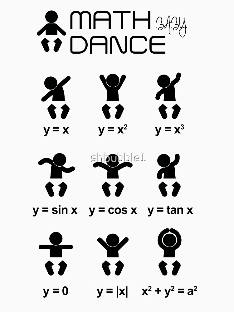 "Math dance baby edition" T-shirt for Sale by shbubble1 | Redbubble ...