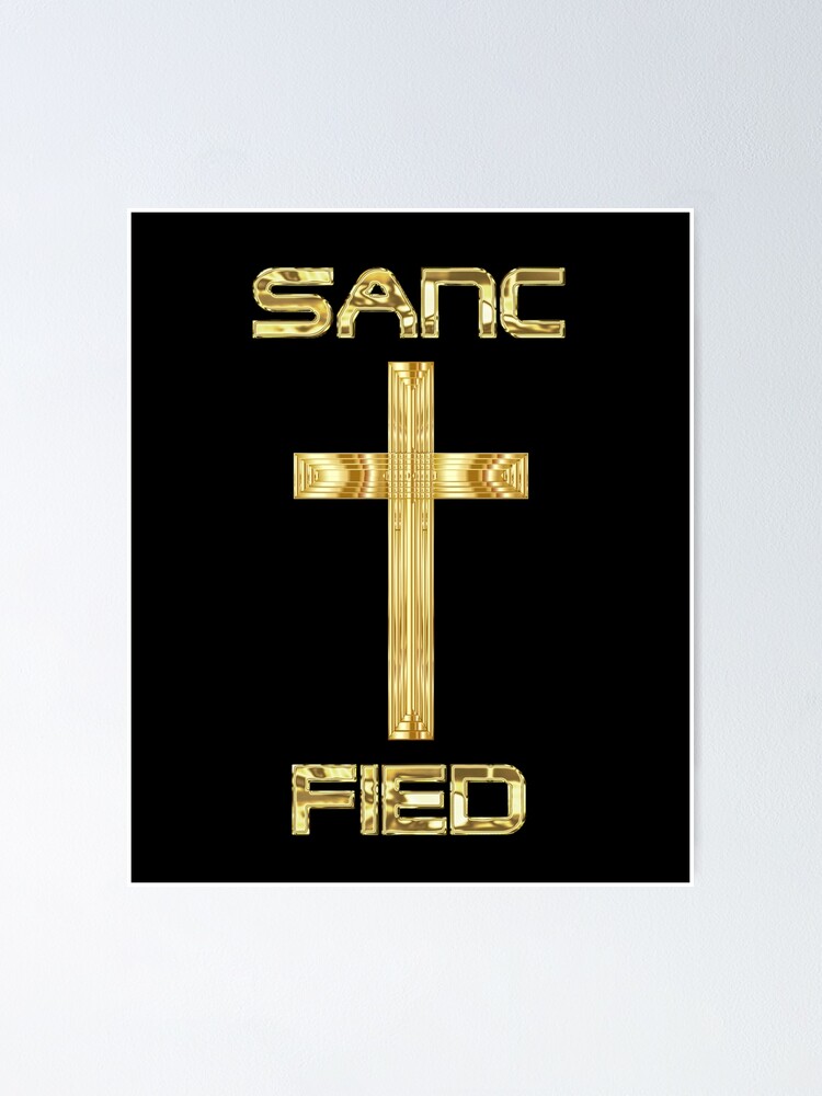 "Sanctified in Jesus Christ" Poster for Sale by Favid1 | Redbubble