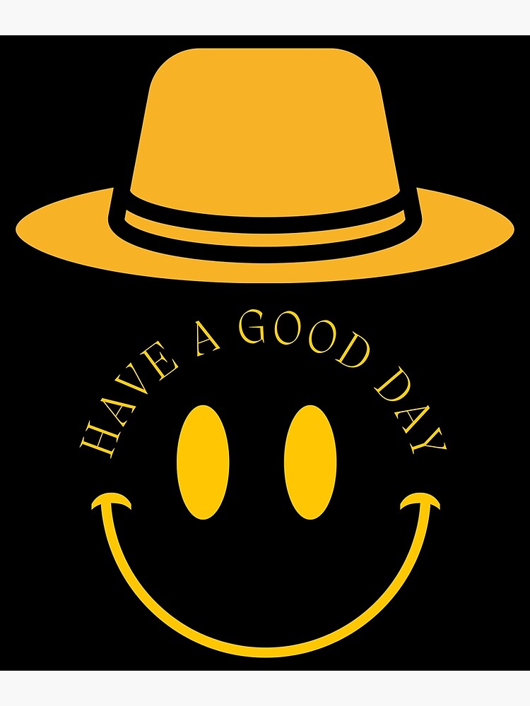 "Have a Good Day -yellow" Poster for Sale by dugitaldevar | Redbubble