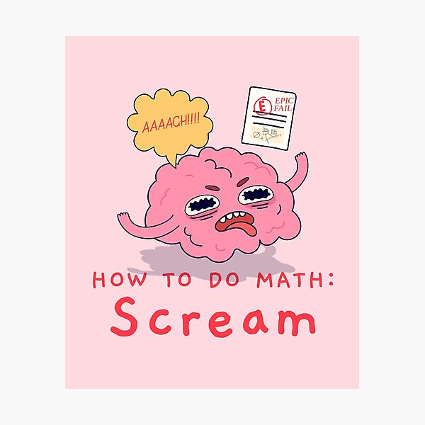 how-to-do-math-scream-photographic-print-for-sale-by-konichiwacutie