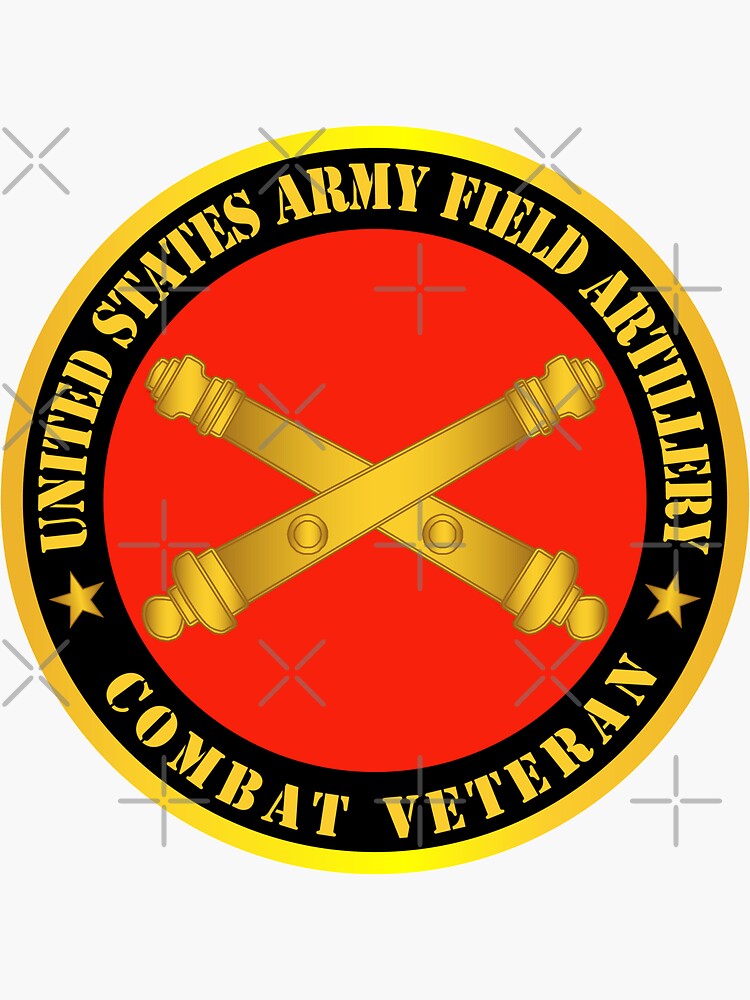 "Army - US Army Field Artillery Combat Veteran w Branch" Sticker for ...
