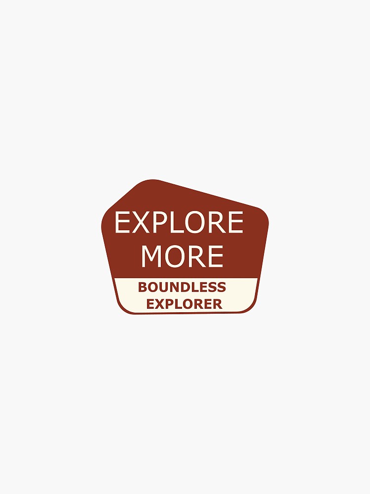 "Explore More - Boundless Explorer" Sticker for Sale by BoundlessExp ...