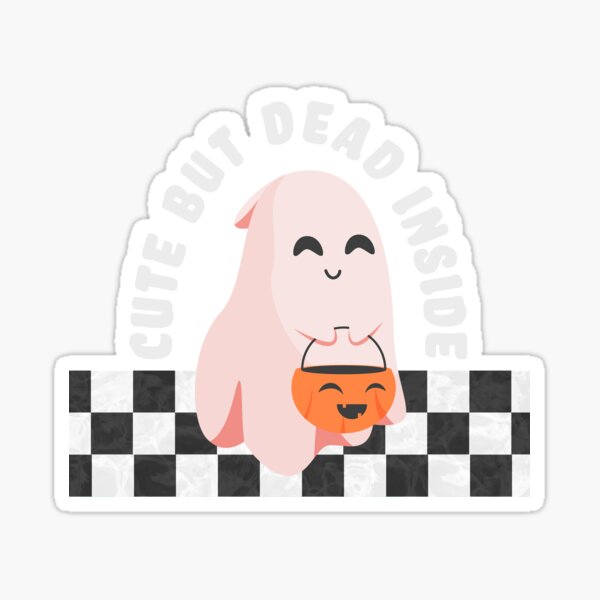 "Cute But Dead Inside - Halloween Ghost " Sticker for Sale by ArtFandom ...