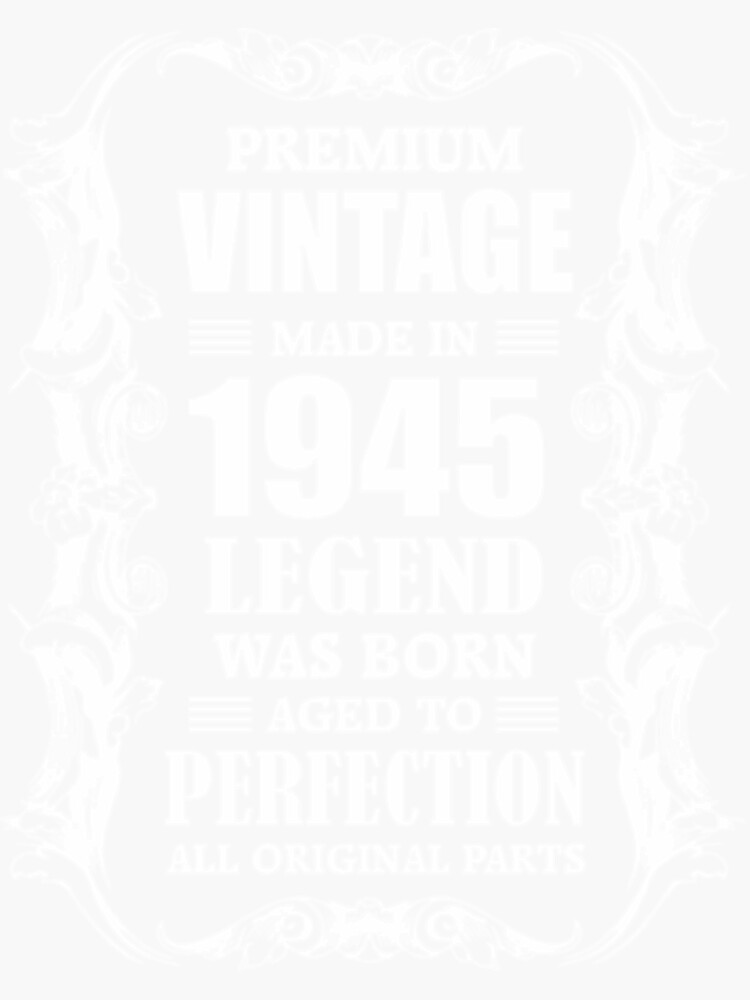 "Premium Vintage Made in 1945 Legend was Born aged" Sticker for Sale by ...