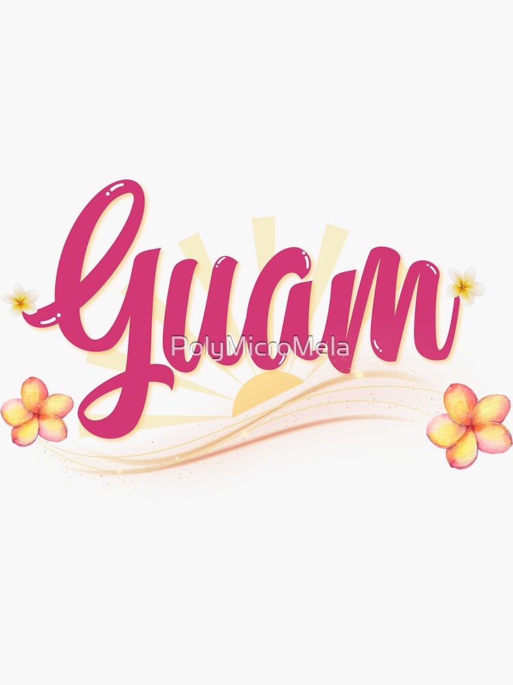 "Guam" Sticker for Sale by PolyMicroMela | Redbubble
