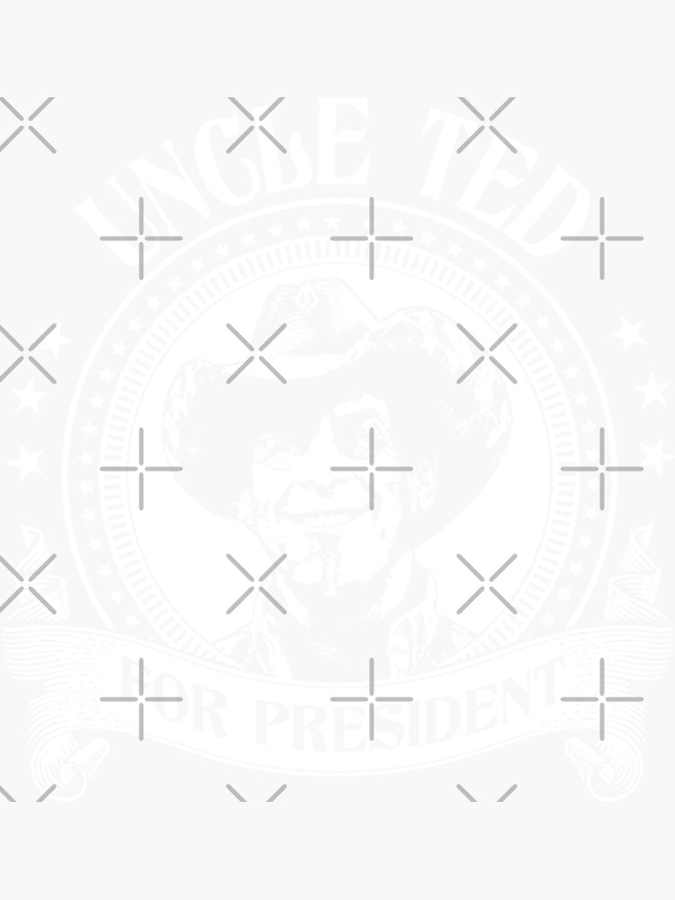 "4Tee Ted Nugent For President Uncle Ted For President" Sticker for ...