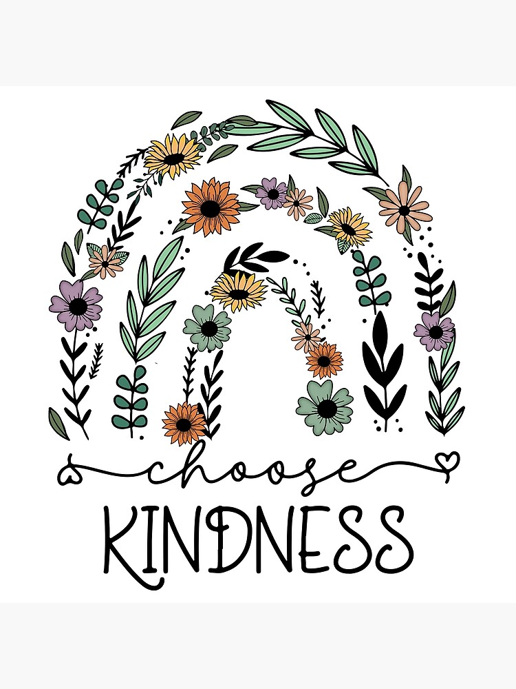 "Choose Kindness Flower Rainbow Positive Vibes" Poster for Sale by ...