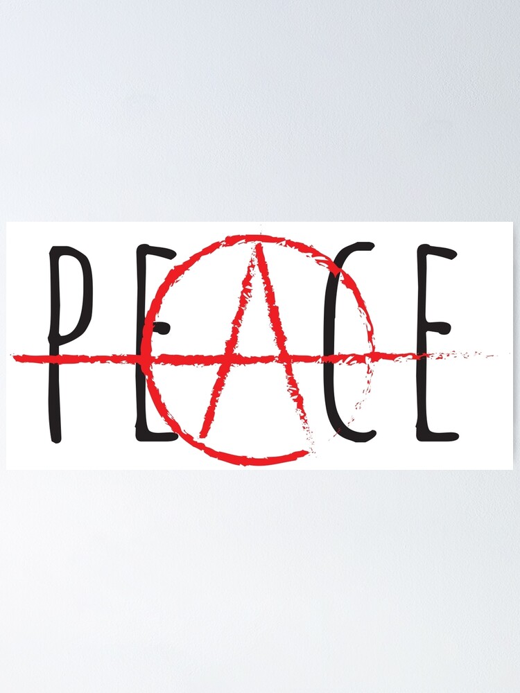 "Peace/Anarchy" Poster by doma-ka | Redbubble