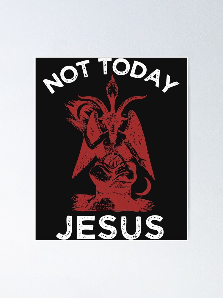 Not Today Jesus Satan Sigil Of Baphomet Funny Death Metal Parody