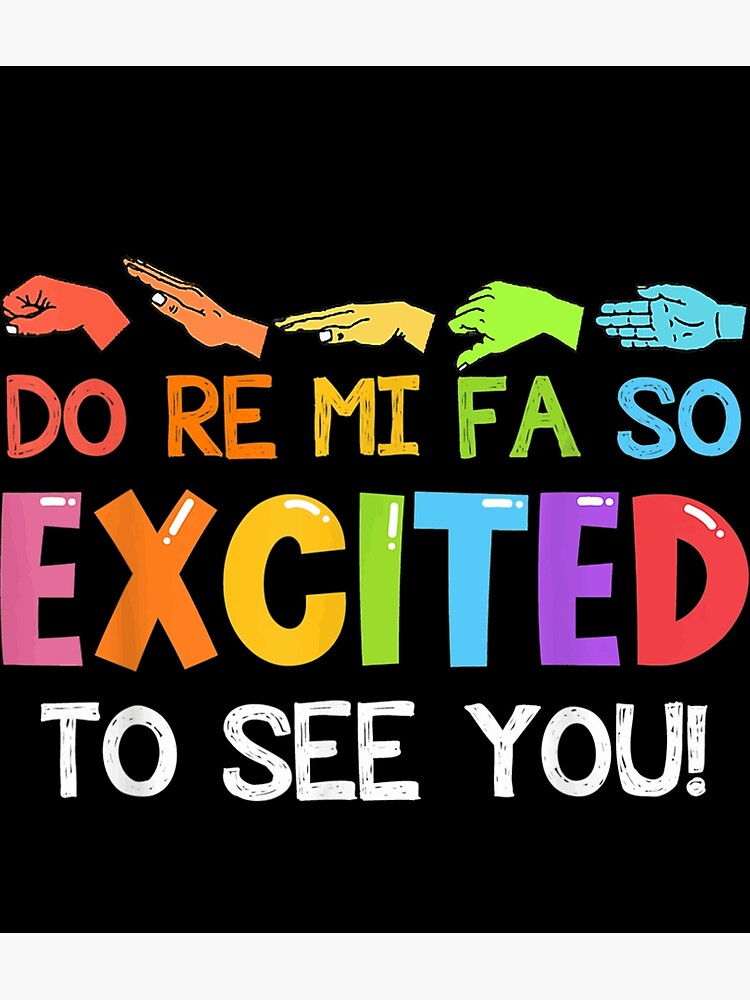 "Music Do Re Mi Fa So Excited To See You Solfege Hand Sign " Poster for ...