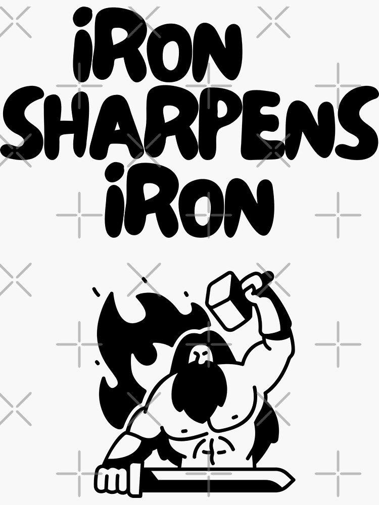 "Iron Sharpens Iron" Sticker for Sale by AWARENEX | Redbubble