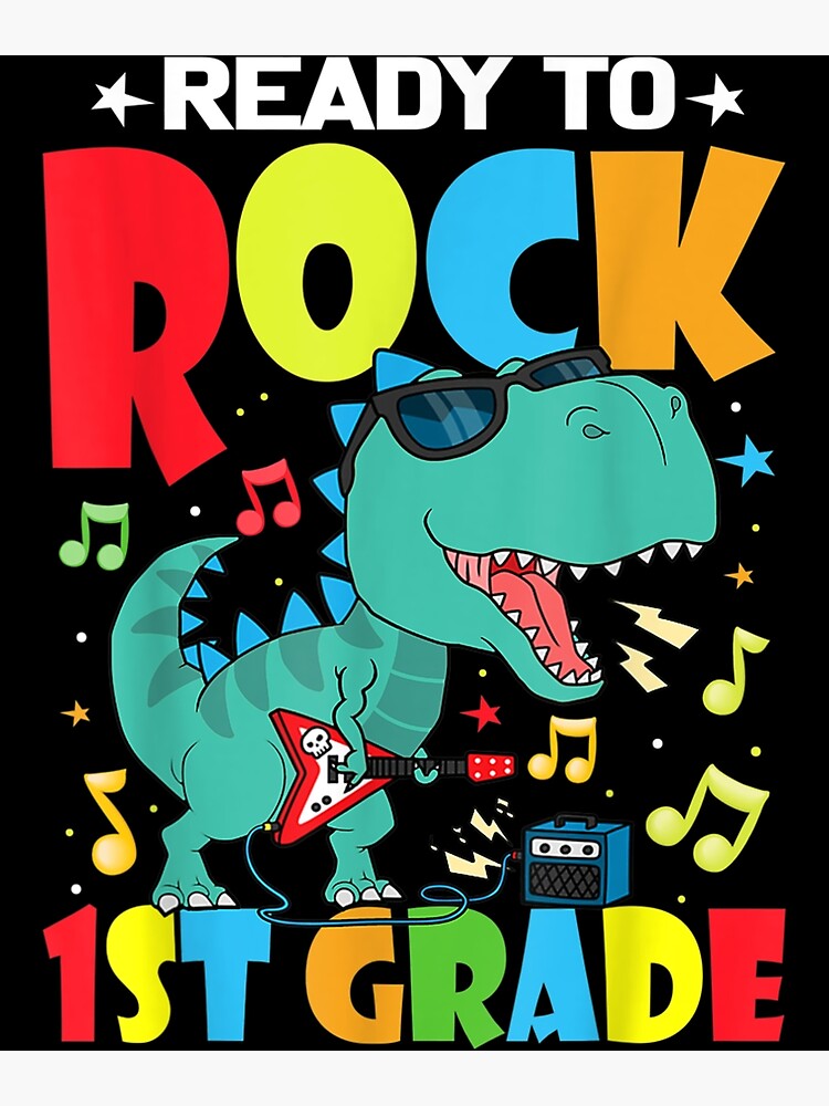 "Ready To Rock 1st Grade Dinosaur Back To School Boys " Poster for Sale ...