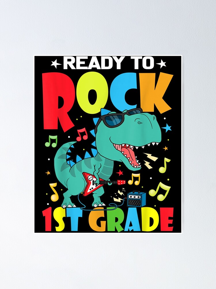 "Ready To Rock 1st Grade Dinosaur Back To School Boys " Poster for Sale ...