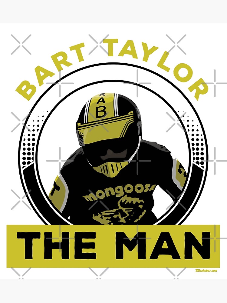 "Bart "The Man" Taylor FULL COLOR" Poster by mark5four0 | Redbubble