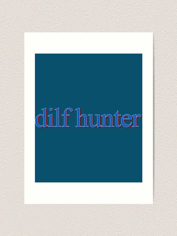 "DILF HUNTER BLUE WORD ART " Art Print for Sale by GideonWalker | Redbubble