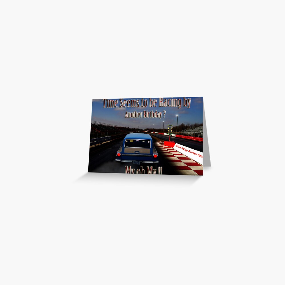 "Drag Racing Birthday Card " Greeting Card for Sale by kelleybear ...