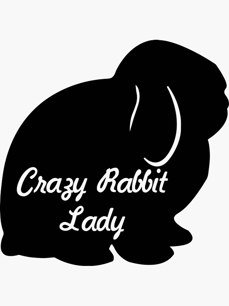 "Crazy Rabbit Lady" Sticker for Sale by ChubloPunre | Redbubble