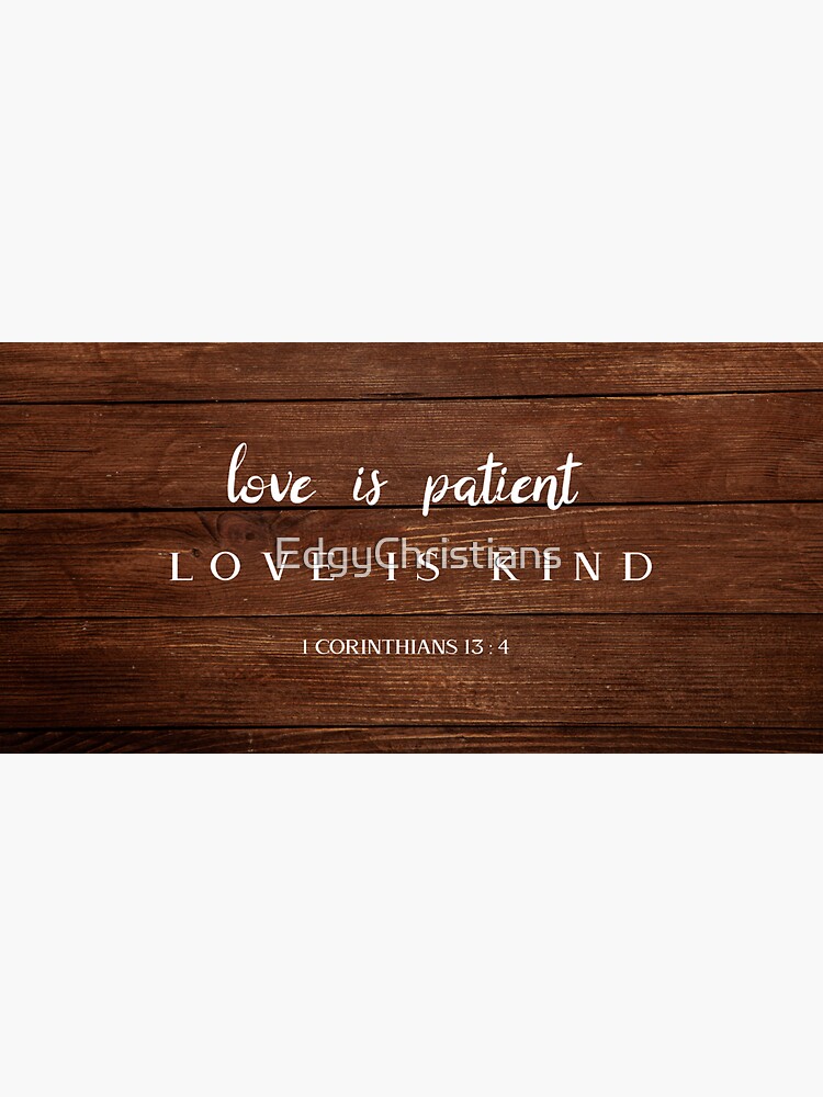 "1 Corinthians 13:4-8 Love is Patient Love is Kind #16 Bible Verse ...