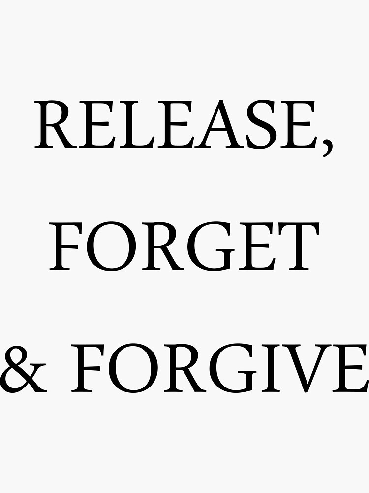 "Release, Forget & Forgive in Black Letter" Sticker for Sale by Izikimi ...