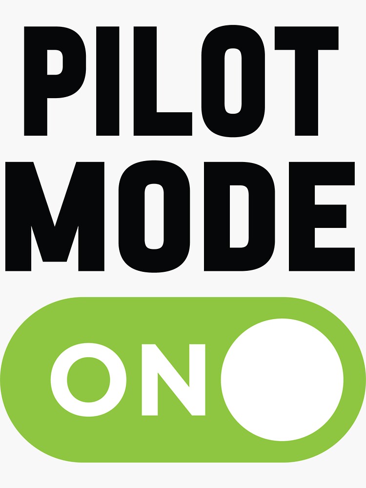 "Pilot Mode On" Sticker for Sale by freshLayer | Redbubble