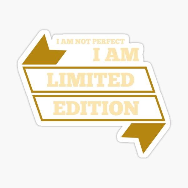"I am LIMITED Edition Daily Motto Affirmations for success" Sticker by ...
