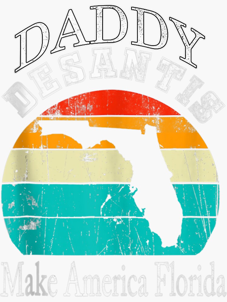 "T.r.u.m.p Daddy 2024 DeSantis Election" Sticker for Sale by AbealnDome ...