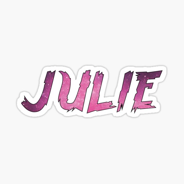 "JULIE Name IV - My name is JULIE - typography name - Galaxy Vibe ...