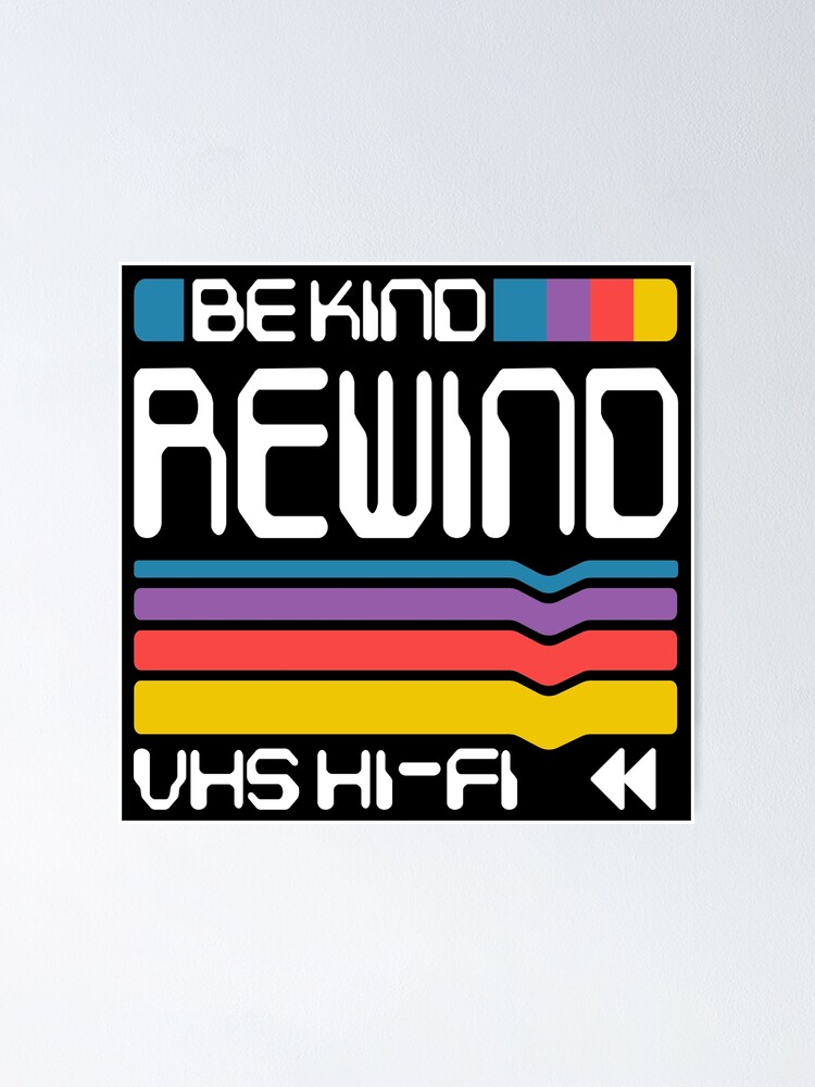 "Be Kind Rewind" Poster for Sale by DemonigoteCamis | Redbubble