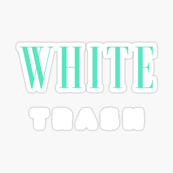 "White Trash Outfit" Sticker for Sale by Ivy-si | Redbubble