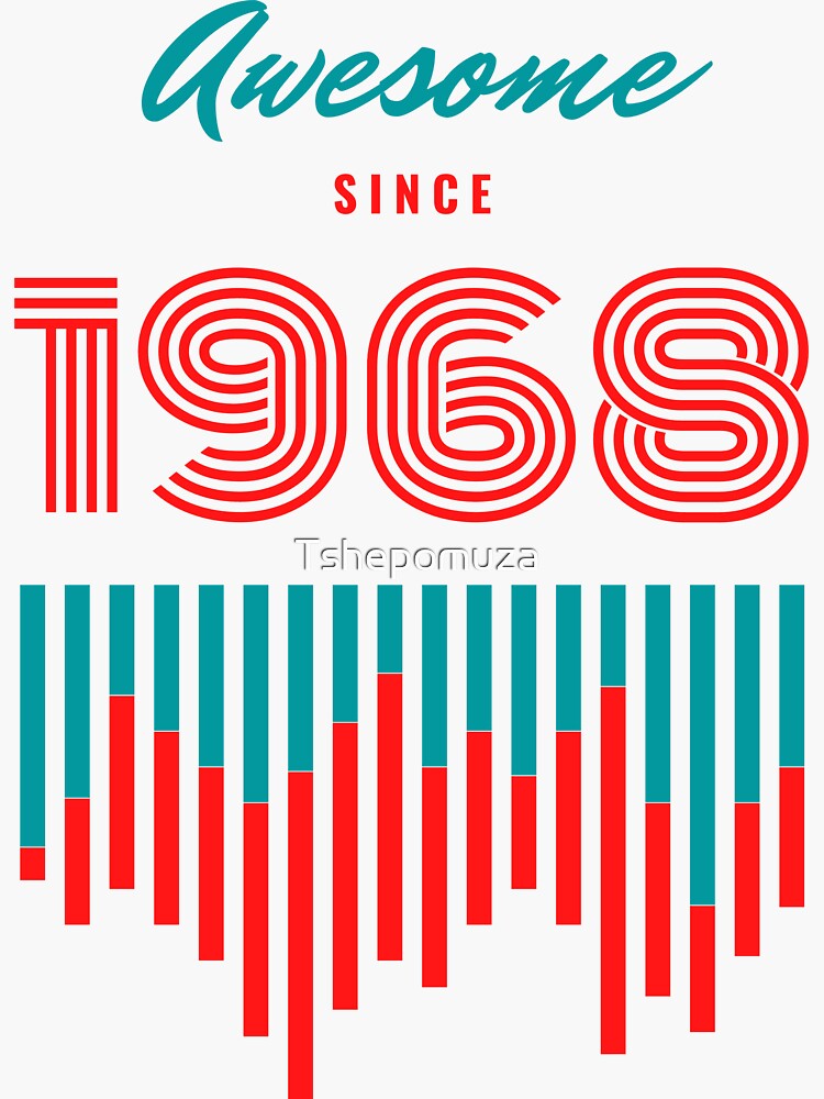 "Awesome since 1968 , 54th birthday graphic design" Sticker for Sale by ...