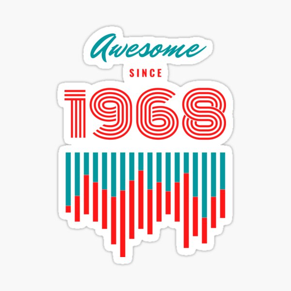 "Awesome since 1968 , 54th birthday graphic design" Sticker for Sale by ...
