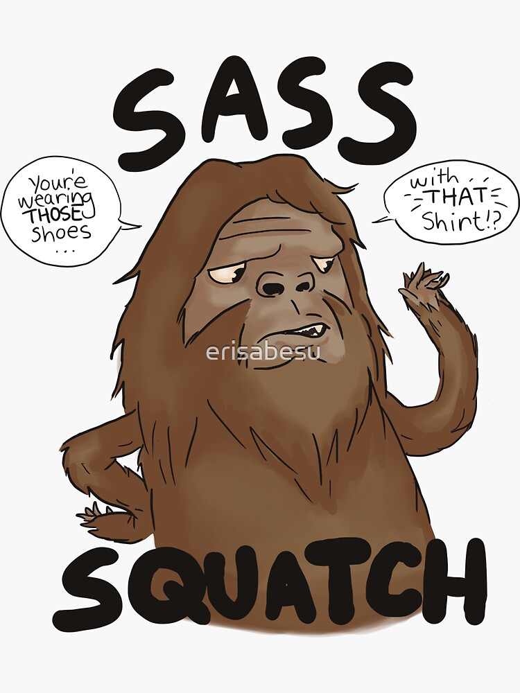 "SASS Squatch" Sticker for Sale by erisabesu | Redbubble