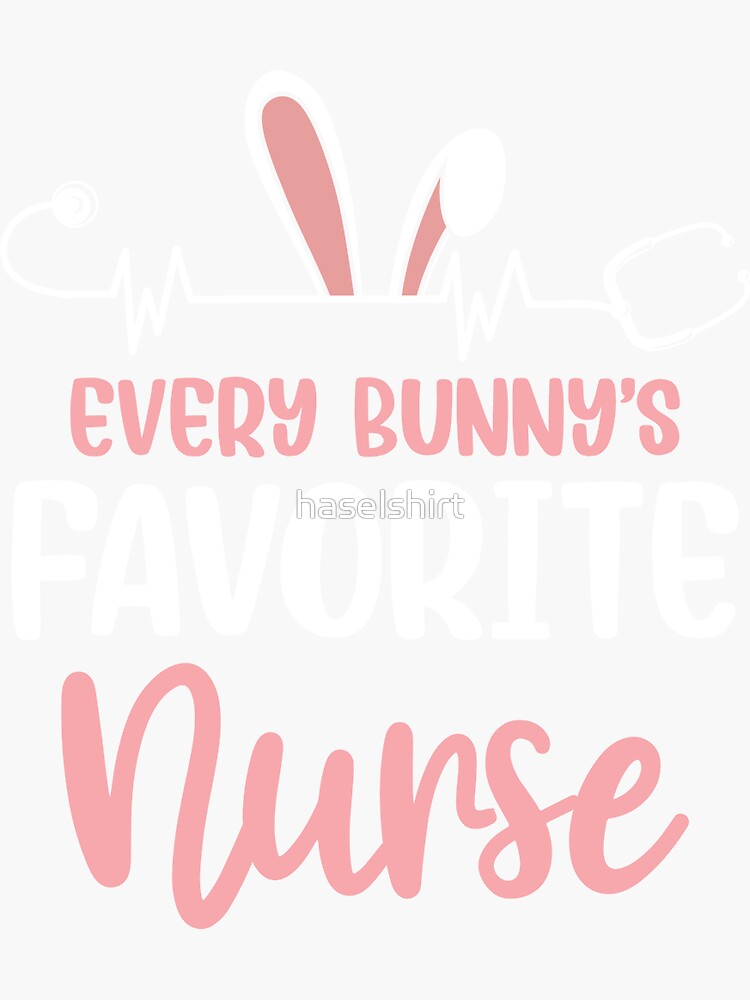 "Every Bunny Favorite Nurse Heartbeat Pulse Easter" Sticker for Sale by ...