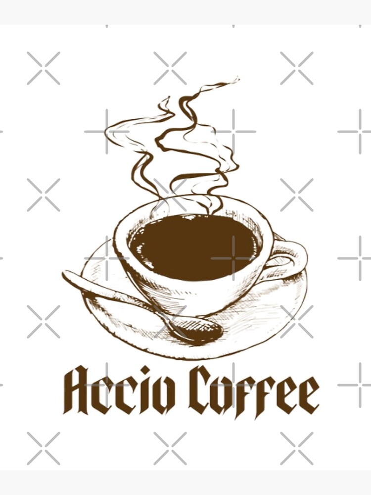 "ACCIO Coffee" Poster for Sale by PottersArt | Redbubble