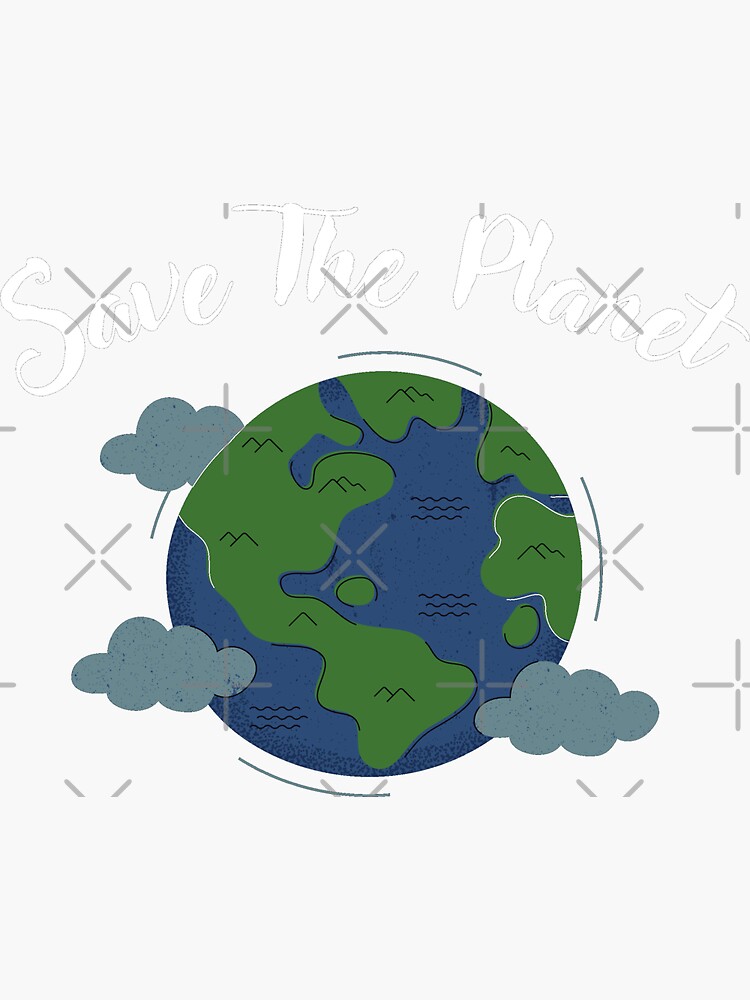 "Save the planet - text white (above) - blue earth" Sticker for Sale by ...