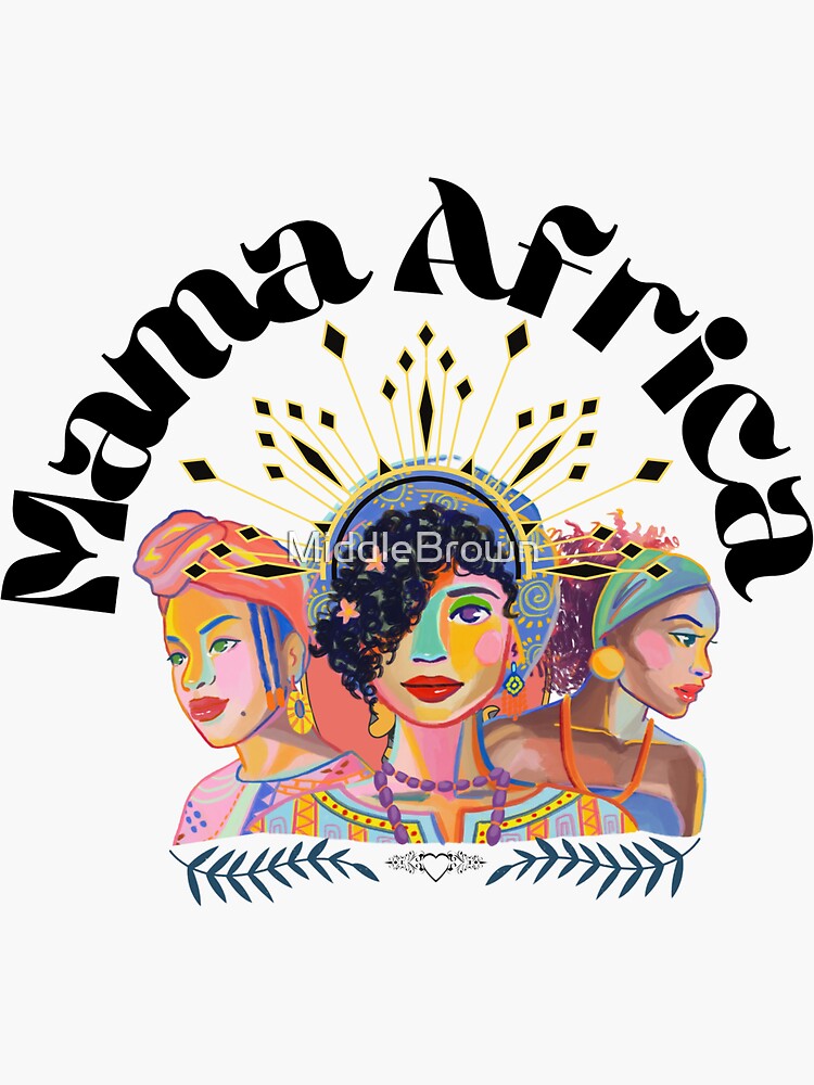 "Mama Africa " Sticker for Sale by MiddleBrown | Redbubble