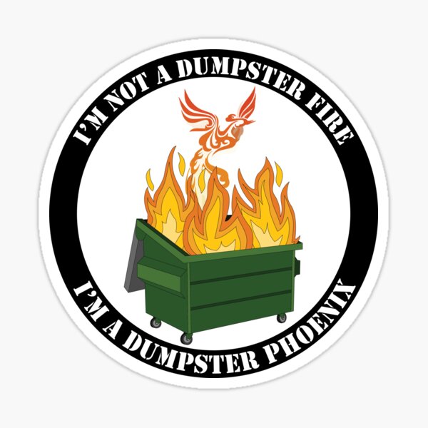 "Not a Dumpster Fire But a Dumpster Phoenix Round Patch Style" Sticker ...