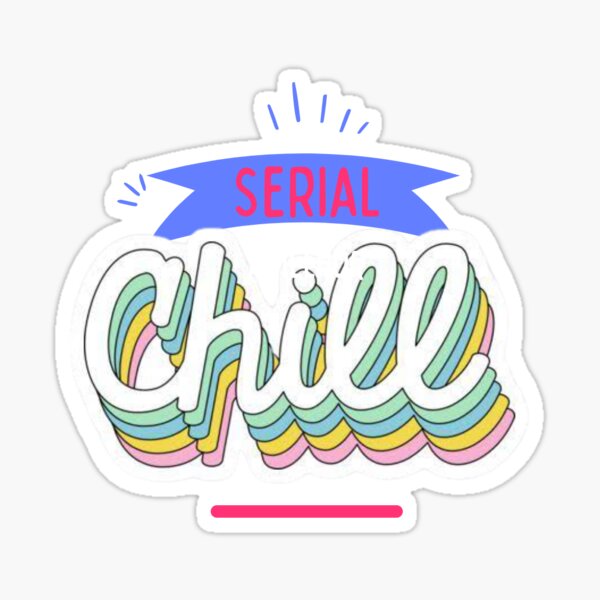 "Serial Chiller" Sticker for Sale by 9Infinity | Redbubble