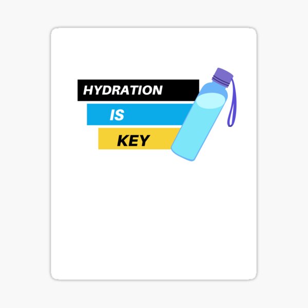 "Hydration is Key" Sticker for Sale by SNACZShop | Redbubble