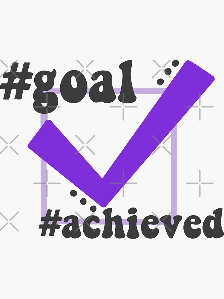 "Goal Achieved " Sticker for Sale by GCDIllustrated | Redbubble